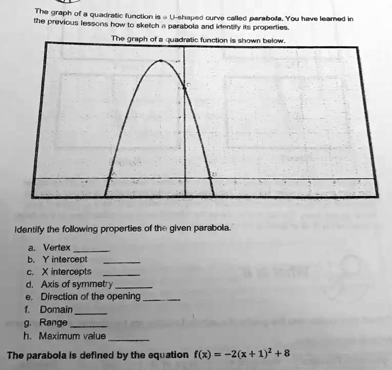 SOLVED: The graph of a quadratic function is a U-shaped curve called a parabola. You have ...