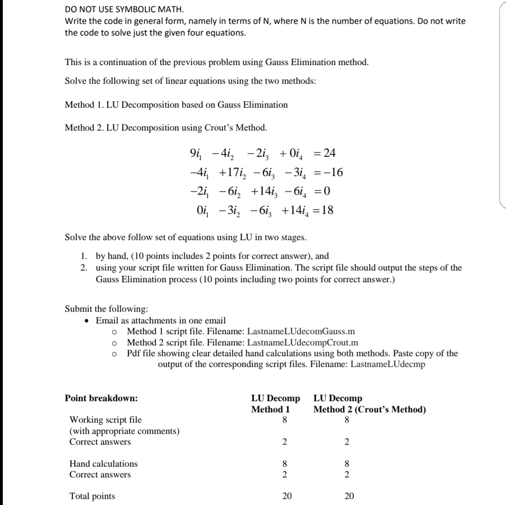 SOLVED:DO NOT USE SYMBOLIC MATH; Write the code in general form, namely ...