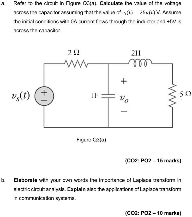 a. Refer to the circuit in Figure Q3(a). Calculate the value of the voltage across the capacitor ...