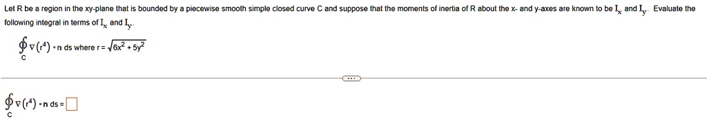 SOLVED: Let R be a region in the xy-plane that is bounded by a piecewise smooth simple closed ...