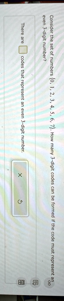 Consider the set of numbers (0, 1, 2, 3, 4, 5, 6, 7). How many 3-digit codes can be formed if ...