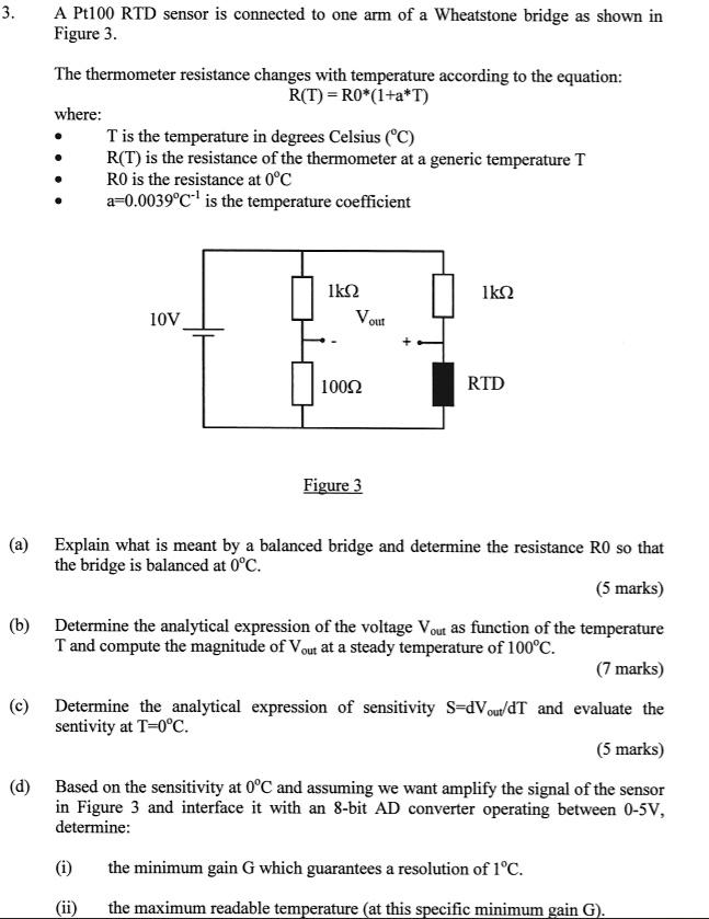 3 a pt100 rtd sensor is connected to one arm of a wheatstone bridge as ...