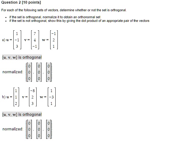 SOLVED: Question 2[10 points] For each of the following sets of vectors ...