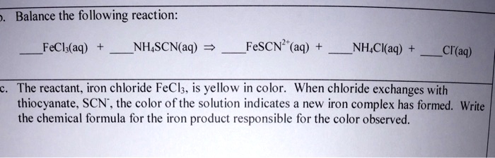 SOLVED: Balance the following reaction: FeCl2(aq) + NH4SCN(aq) â†’ Fe ...