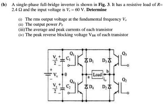 b a single phase full bridge inverter is shown in fig 3 it has ...