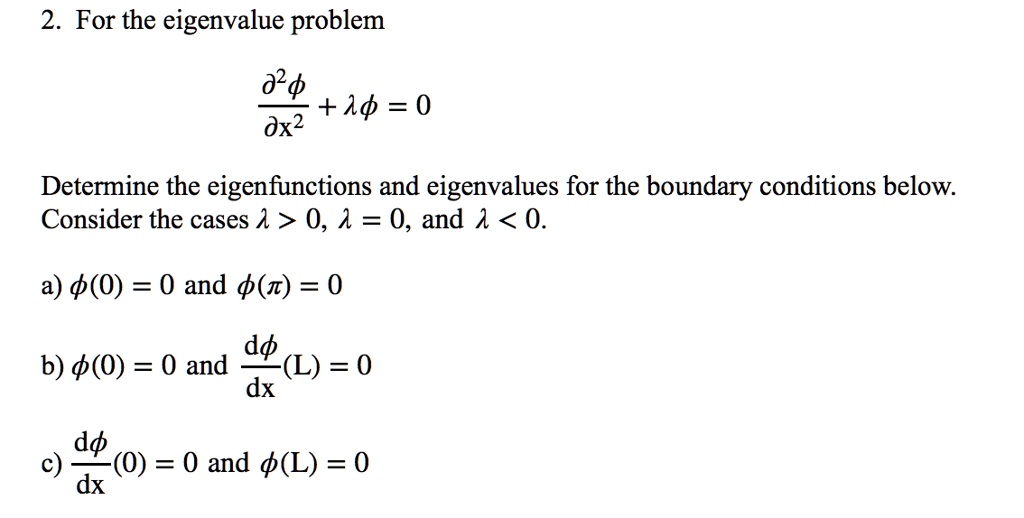 2 for the eigenvalue problem 02 1d 0 dx2 determine the eigenfunctions and eigenvalues for the ...