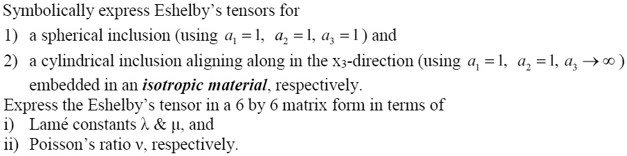 Symbolically express Eshelby's tensors for 1) a spherical inclusion ...