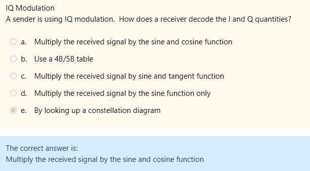 IQ Modulation A sender is using IQ modulation. How does a receiver ...