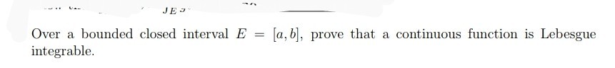 SOLVED: Over a bounded closed interval E=[a, b], prove that a ...