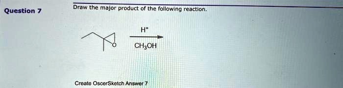 SOLVED: Question 7 Draw the major product of the following reaction: H2 CH3OH