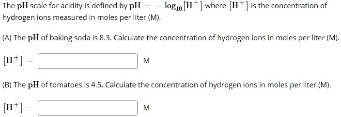 the ph scale for acidity is defined by ph log10 h where h is the ...