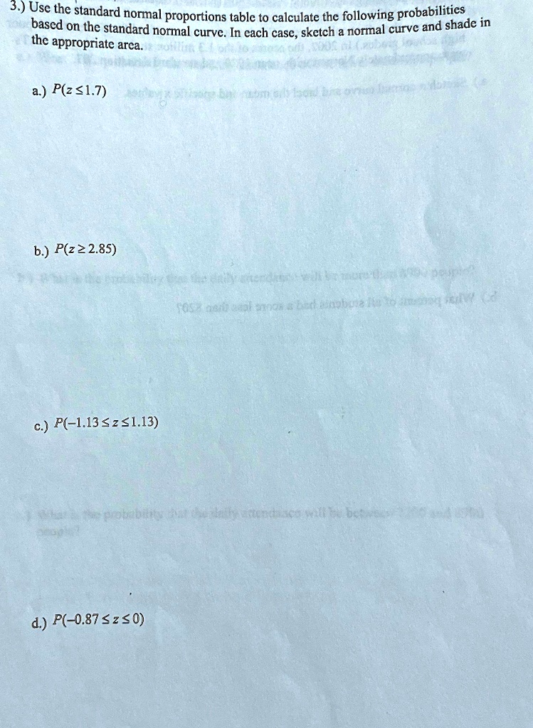 SOLVED: 3.) Use the standard normal proportions table to calculate the ...