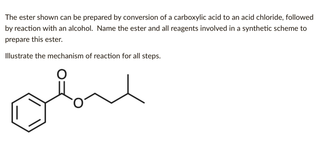 SOLVED: The ester shown can be prepared by conversion of a carboxylic ...