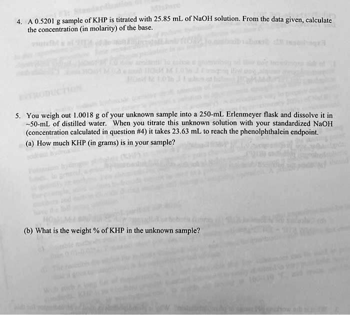 SOLVED: A 0.5201 g sample of KHP is titrated with 25.85 mL of NaOH solution. From the data given ...