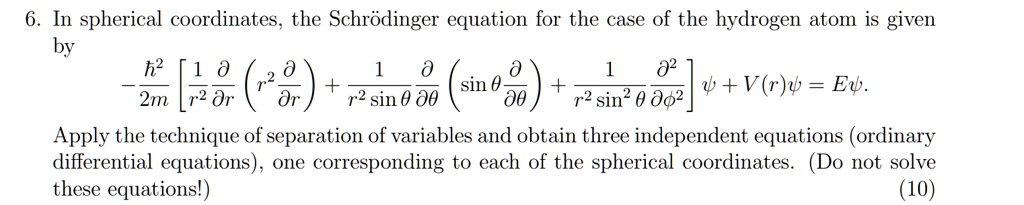 Solved In Spherical Coordinates The Schrodinger Equation For The Case