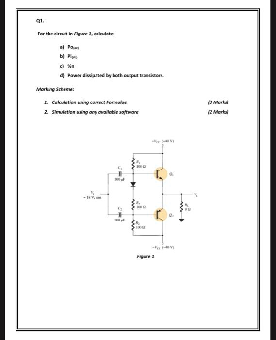 SOLVED: Q1. For the circuit in Figure I,calculate: ode bPi d) Power dissipated by both output ...