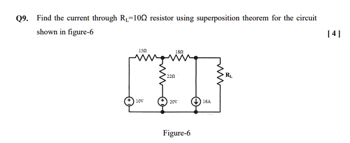 Solved Q9 Find The Current Through R 10 Resistor Using Superposition Theorem For The Circuit