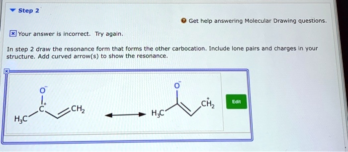 SOLVED: Step Get help answering Molecular Drawing questions. Your answer is incorrect: Try again ...