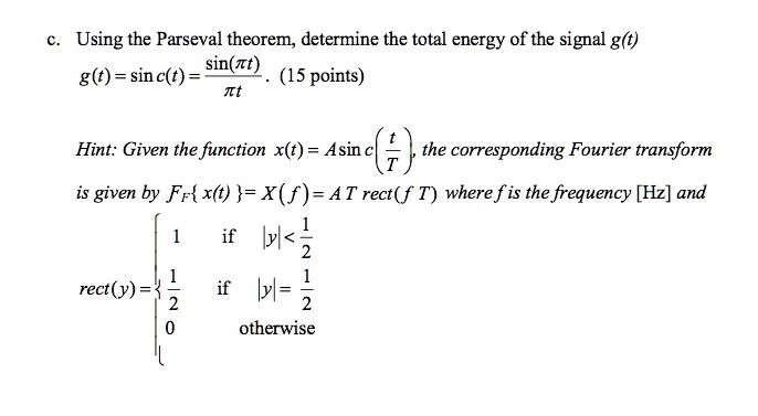 Solved Using The Parseval Theorem Determine The Total Energy Of The