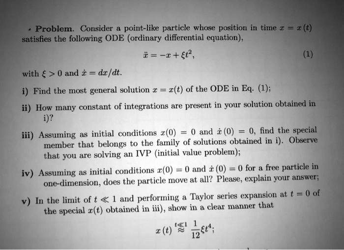 SOLVED: Problem: Consider a point-like particle whose position in time, v(t), satisfies the ...