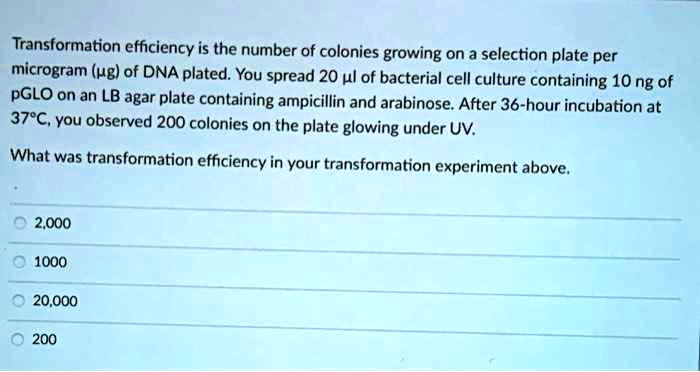 Transformation efficiency is the number of colonies growing on a ...