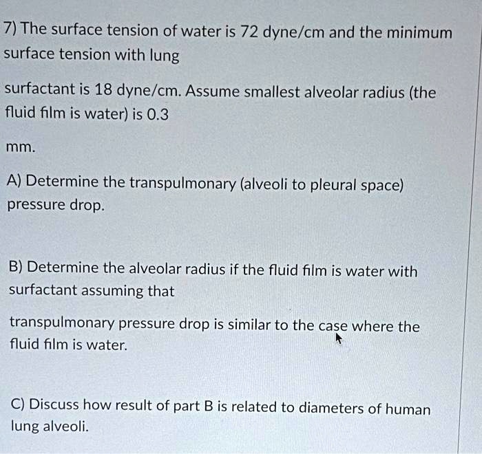 SOLVED: The surface tension of water is 72 dyne/cm and the minimum ...