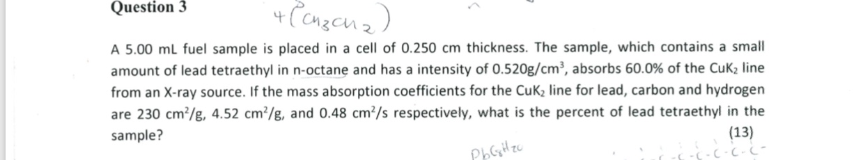 SOLVED: Question 3 4(CH3Ch2) A 5.00 mL fuel sample is placed in a cell of 0.250 cm thickness ...