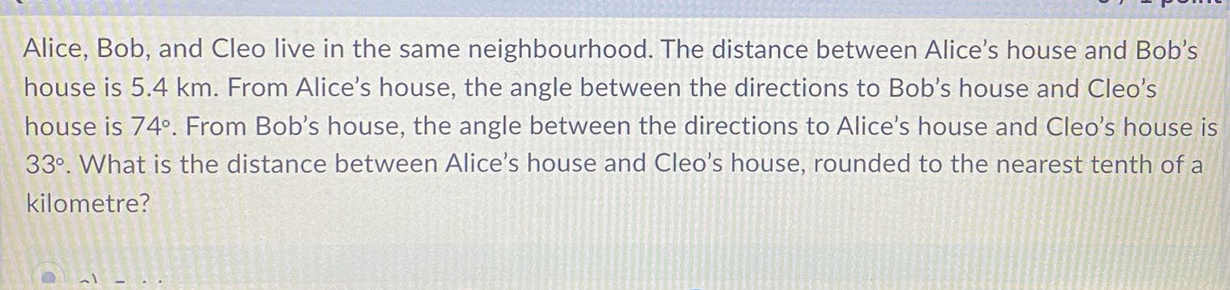 SOLVED: Alice, Bob, and Cleo live in the same neighbourhood. The ...