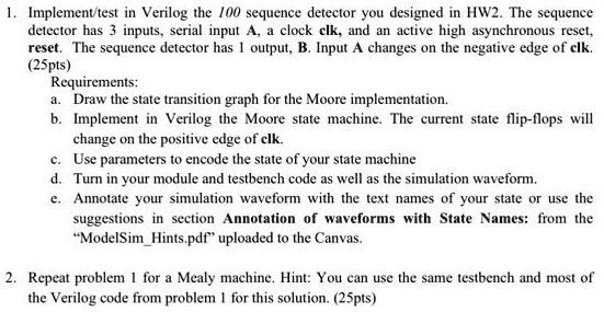 Solved Texts 1 Implementtest In Verilog The 100 Sequence Detector You Designed In Hw2 The
