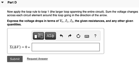 Solved Part D Now Apply The Loop Rule T0 Loop The Larger Loop Spanning Ihe Entire Circuit 2521