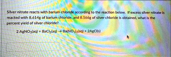silver nitrate reacts with barium chloride according to the reaction below if excess silver ...