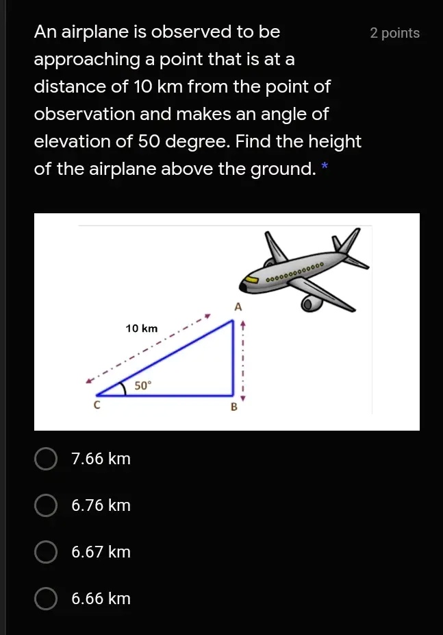 An airplane is observed to be 2 points approaching a point that is at a ...