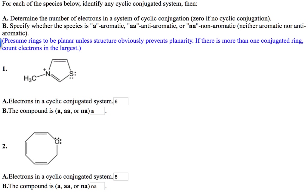 for each of the species below identify any cyclic conjugated system ...