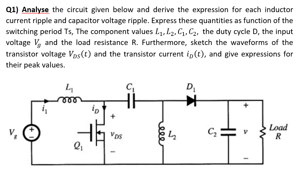 Q1) Analyse the circuit given below and derive the expression for each inductor current ripple ...