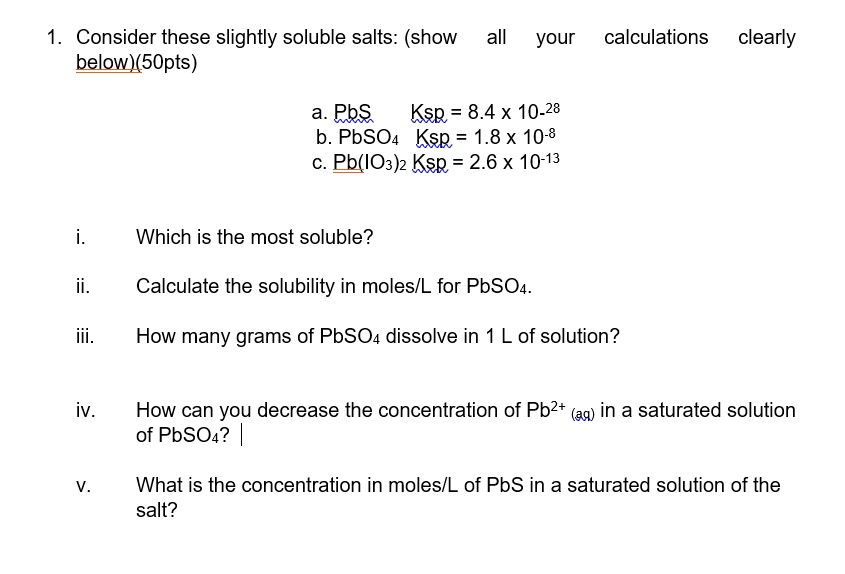 SOLVED:Consider these slightly soluble salts: (show all your calculations clearly below)5Opts ...