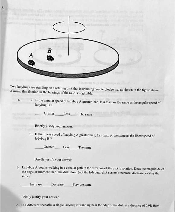 3. B A Two ladybugs are standing on a rotating disk that is spinning ...