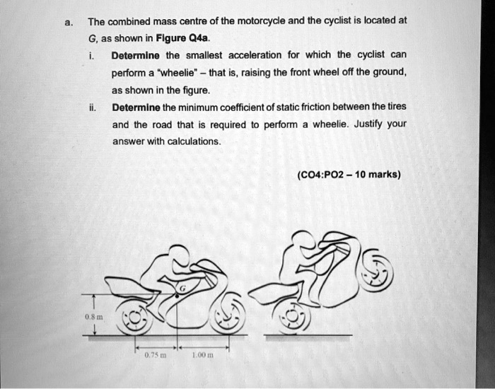 SOLVED: The combined mass center of the motorcycle and the cyclist is ...
