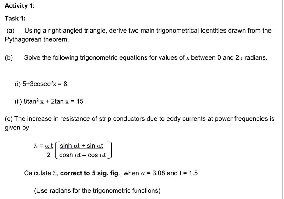 Activity 1: Task 1: (a) Using a right-angled triangle, derive two main trigonometrical ...