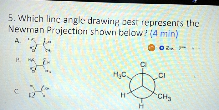 SOLVED: Which line angle drawing best represents the Newman Projection ...