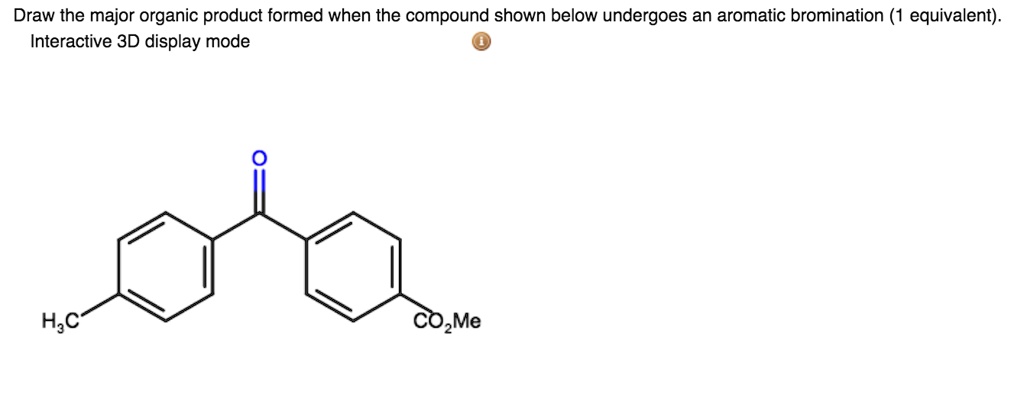 SOLVED: Draw the major organic product formed when the compound shown ...