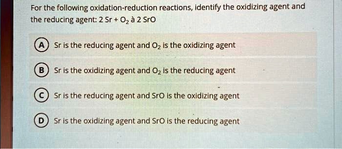 For the following oxidation-reduction reactions, identify the oxidizing ...