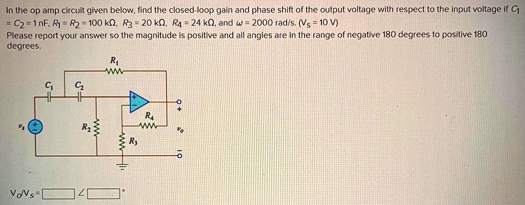 in the op amp circuit given below find the closed loop gain and phase ...