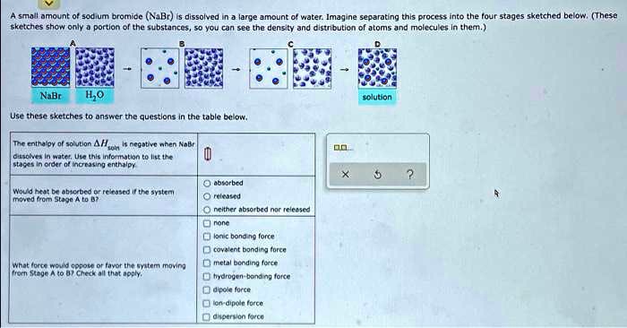 SOLVED: A small amount of sodium bromide (NaBr) is dissolved in a large ...
