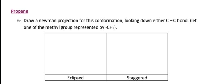 SOLVED:Propane Draw newman projection for this conformation, looking ...