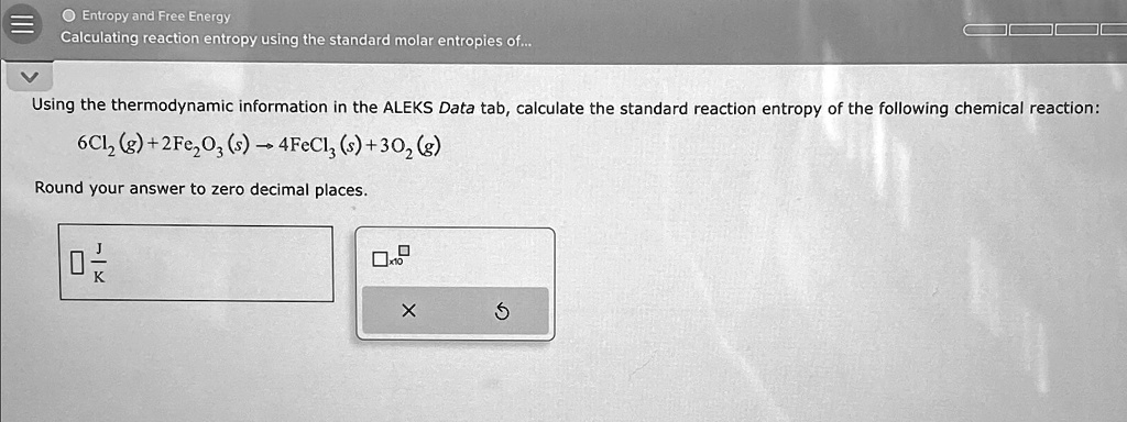Using the thermodynamic information in the ALEKS Data tab, calculate ...