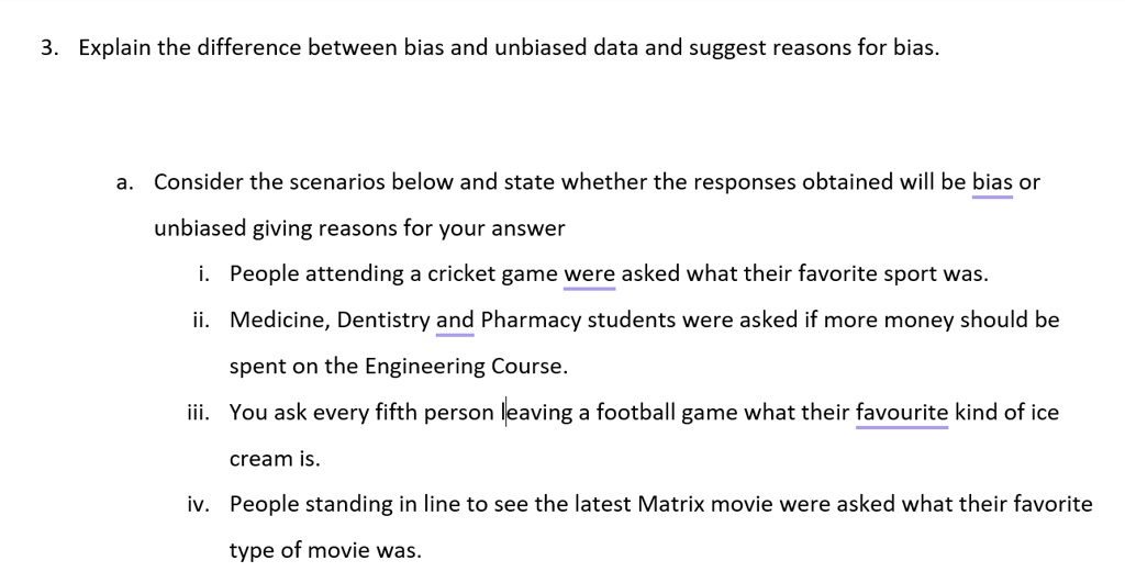 3. Explain the difference between bias and unbiased data and suggest ...