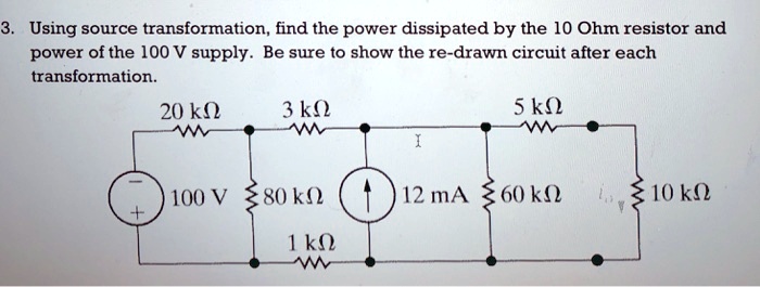 SOLVED: Using source transformation, find the power dissipated by the 10 Ohm resistor and power ...