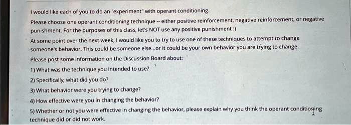SOLVED: Texts: How effectively can you use operant conditioning to create real change? I would ...
