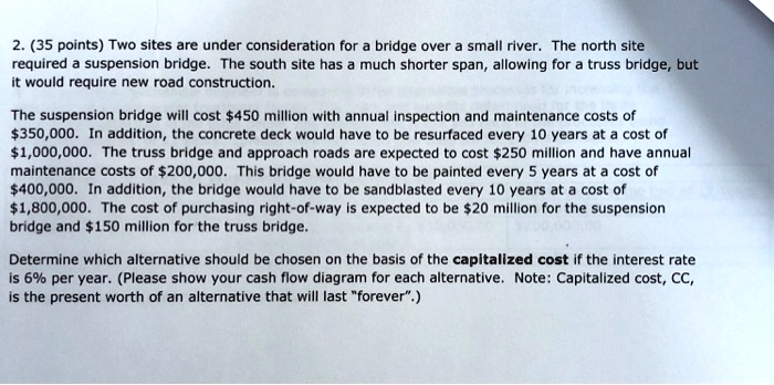 2. (35 points) Two sites are under consideration for a bridge over a ...