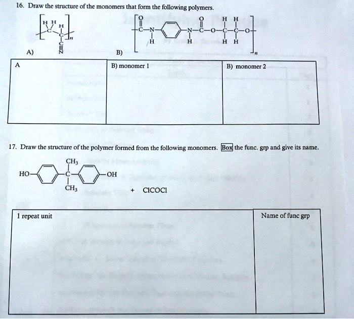 16. Draw the structure of the monomers that form the following polymers ...